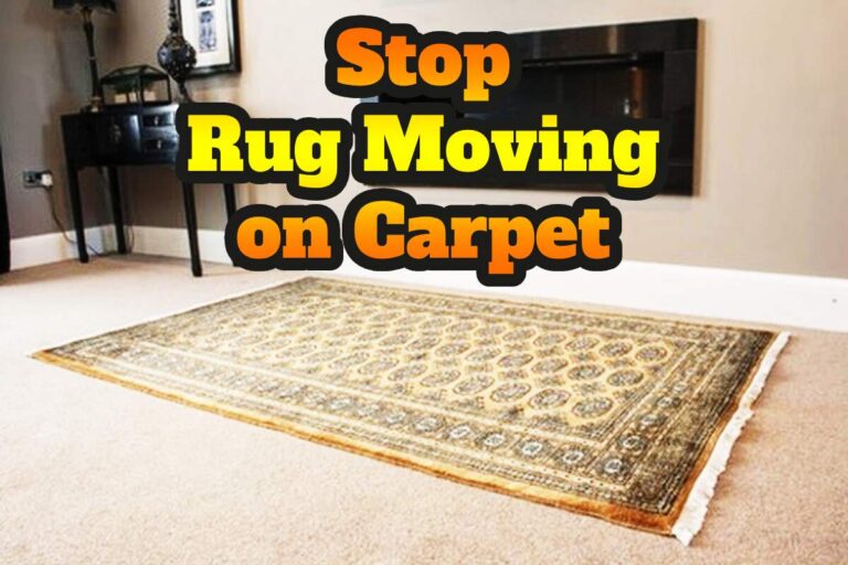 How To Stop Rug Moving On Carpet - 3 DIY Hacks